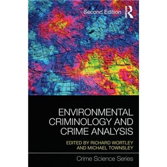 Environmental Criminology and Crime Analysis Richard Wortley, Michael ...