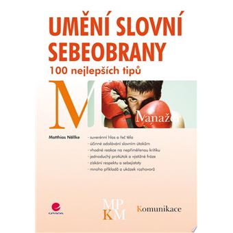 Umení slovní sebeobrany. 100 nejlepších tipu | Matthias Nöllke - broché ...