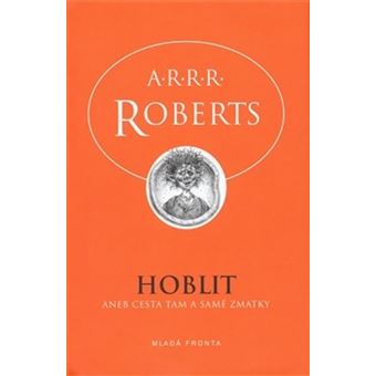 Hoblit aneb cesta tam a samé zmatky | Robertski Brothers Robertski ...