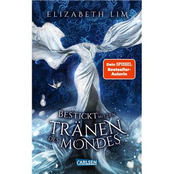 Bestickt mit den Tra¨nen des Mondes | Elizabeth Lim Elizabeth Lim ...