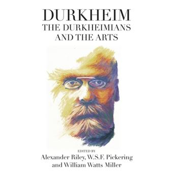 Durkheim the Durkheimians and the Arts Durkheim the Durkheimians and ...