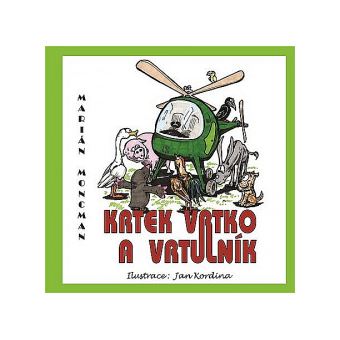 Krtek Vrtko a vrtulník | Marián Moncman Marián Moncman - relié - Marián ...