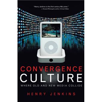 Convergence Culture by Henry Jenkins - relié - Achat Livre | fnac