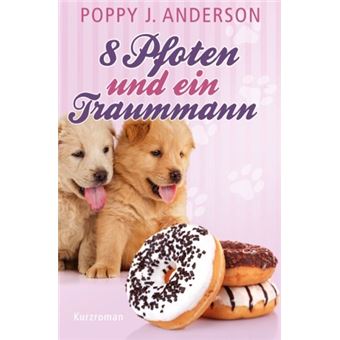 8 Pfoten und ein Traummann | Poppy J. Anderson Poppy J. AndersonPoppy J ...