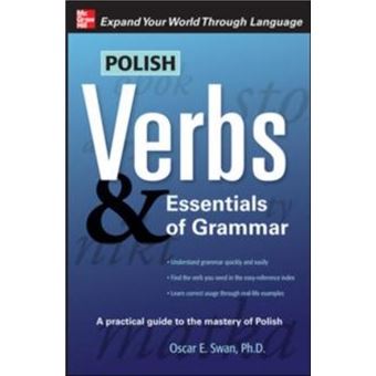 Polish Verbs amp Essentials of Grammar Second Edition by Oscar Swan ...