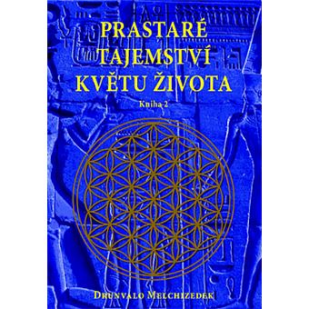 Prastaré tajemství Kvetu života - Kniha 2 | Drunvalo Melchizedek ...