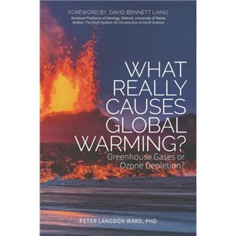 What Really Causes Global Warming by Peter Langdon Ward Peter Langdon ...