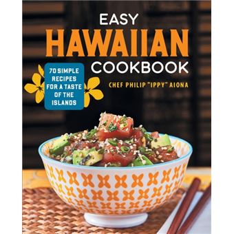 Easy Hawaiian Cookbook 70 Simple Recipes for a Taste of the Islands by ...