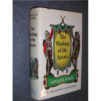 The Washing Of The Spears | Donald R. Donald Robert Morris Donald R ...