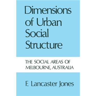 Dimensions of Urban Social Structure by Frank Lancaster Jones Frank ...