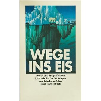 Wege ins Eis | Friedhelm Marx Friedhelm Marx - broché - Friedhelm Marx ...