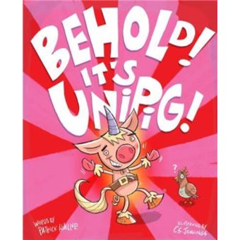 Behold Its UniPig by Patrick Hueller Patrick Hueller - broché - Patrick ...