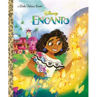 Disney Encanto Little Golden Book Disney Encanto by Adapted by Naibe Reynoso & Illustrated by ...