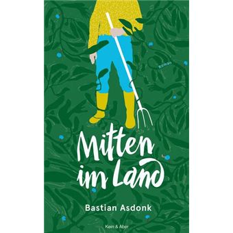 Mitten im Land | Bastian Asdonk Bastian AsdonkBastian Asdonk - relié ...