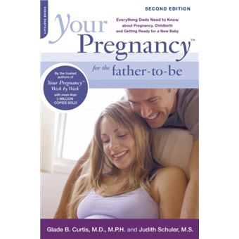 Your Pregnancy for the FathertoBe by Judith Schuler - broché - Achat ...