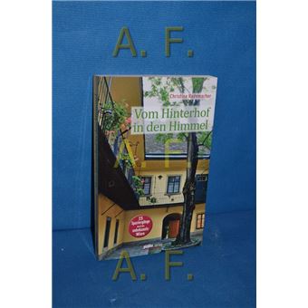 Vom Hinterhof in den Himmel | Christina Rademacher-Schulz - broché ...