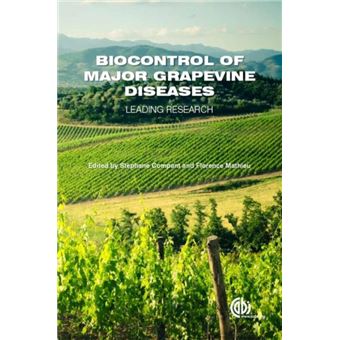Biocontrol of Major Grapevine Diseases Stephane Compant, Florence ...