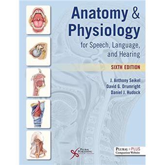Anatomy and Physiology for Speech Language and Hearing by Daniel J ...