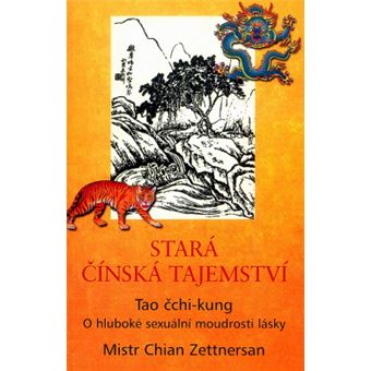 Stará cínská tajemství : tao cchi-kung : o hluboké sexuální moudrosti ...