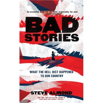 Bad Stories by Steve Almond Professor Steve Almond - broché - Professor ...