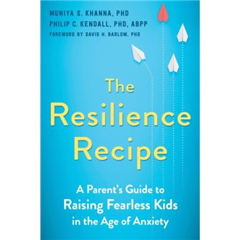 The Resilience Recipe by Philip C. Kendall Philip C. Kendall - broché ...