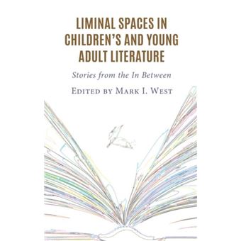 Liminal Spaces in Childrens and Young Adult Literature Liminal Spaces ...