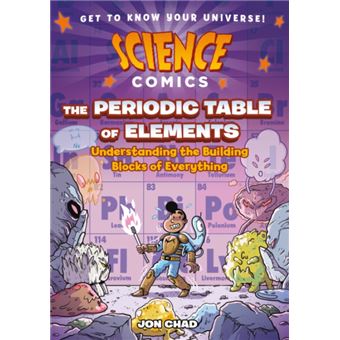 Science Comics The Periodic Table of Elements by Jon Chad Jon Chad ...