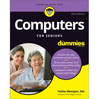 Computers For Seniors For Dummies by Faithe Computer Support Technician ...