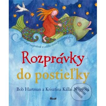 Rozprávky do postielky | Bob Hartman Bob HartmanBob Hartman - relié ...