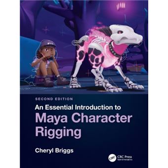 An Essential Introduction to Maya Character Rigging by Cheryl Autodesk ...