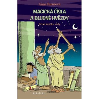 Magická císla a bludné hvezdy - První krucky vedy | Anna Parisi Anna ...