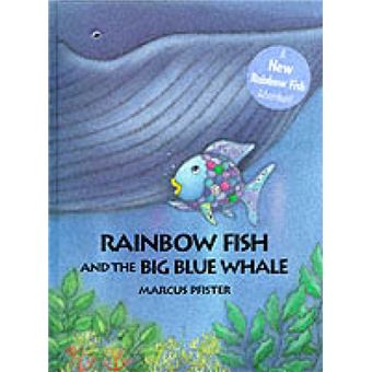 Rainbow Fish and the Big Blue Whale by Marcus Pfister - broché - Achat ...