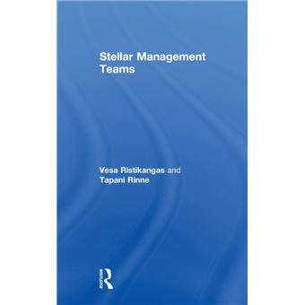 Stellar Management Teams by Rinne & Tapani Ambitio & Finland Vesa Bomentis Oy Ristikangas, Rinne ...