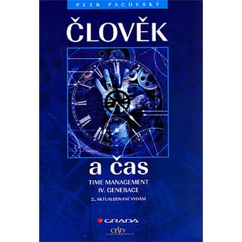 Clovek a cas. Time management IV. generace | Petr Pacovský - relié ...