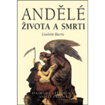 Andelé života a smrti | Liselotte Baertz Liselotte BaertzLiselotte ...