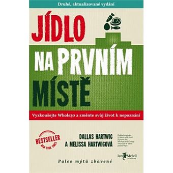 Jídlo na prvním míste | Dallas Hartwig Dallas Hartwig - broché - Dallas ...