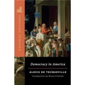 Democracy in America by Alexis de Tocqueville Alexis de Tocqueville ...