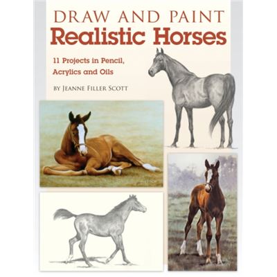 Draw and Paint Realistic Horses - Brochado - Fillerscott, Jeanne ...