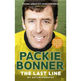 The Last Line My Autobiography by Packie Bonner Inconnu - broché ...