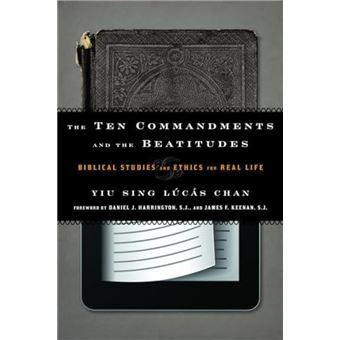 The Ten Commandments and the Beatitudes by Yiu Sing Lucas Chan Yiu Sing ...