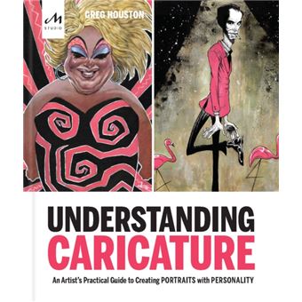 Understanding Caricature by Greg Houston Greg Houston - broché - Greg ...