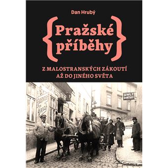 Pražské príbehy: Z malostranských zákoutí až do jiného sveta | Dan ...