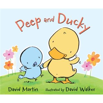 Peep and Ducky by David Martin & Illustrated by David M Walker David ...