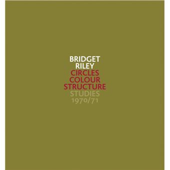 Bridget Riley Circles Colour Structure Bridget Riley Circles Colour ...
