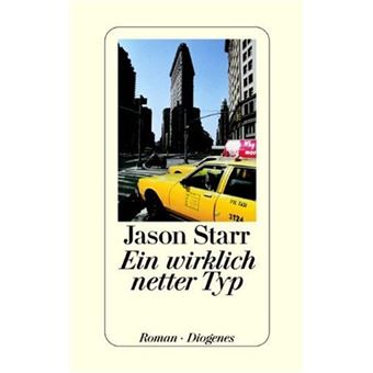 Ein wirklich netter Typ | Jason Starr Jason StarrJason Starr - relié ...