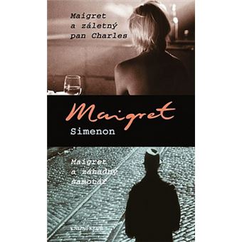 Maigret a záletný pan Charles , Maigret a záhadný samotár | Georges ...