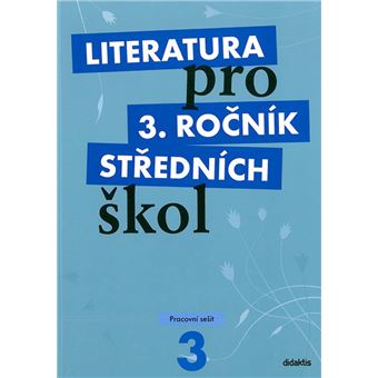 Literatura pro 3. rocník stredních škol. Pracovní sešit | Lukáš Andree ...