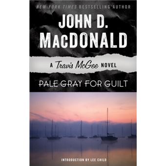 Pale Gray for Guilt A Travis McGee Novel by John D MacDonald ...