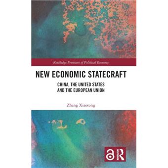New Economic Statecraft by Xiaotong & Zhang Shanghai & China Xiaotong ...