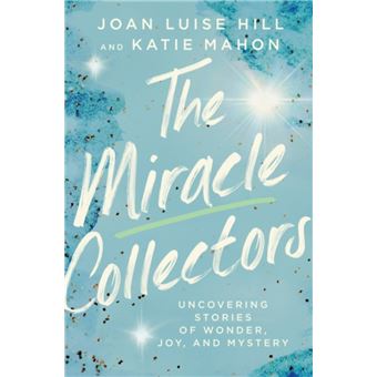 The Miracle Collectors by Katie Mahon Katie Mahon - broché - Katie ...